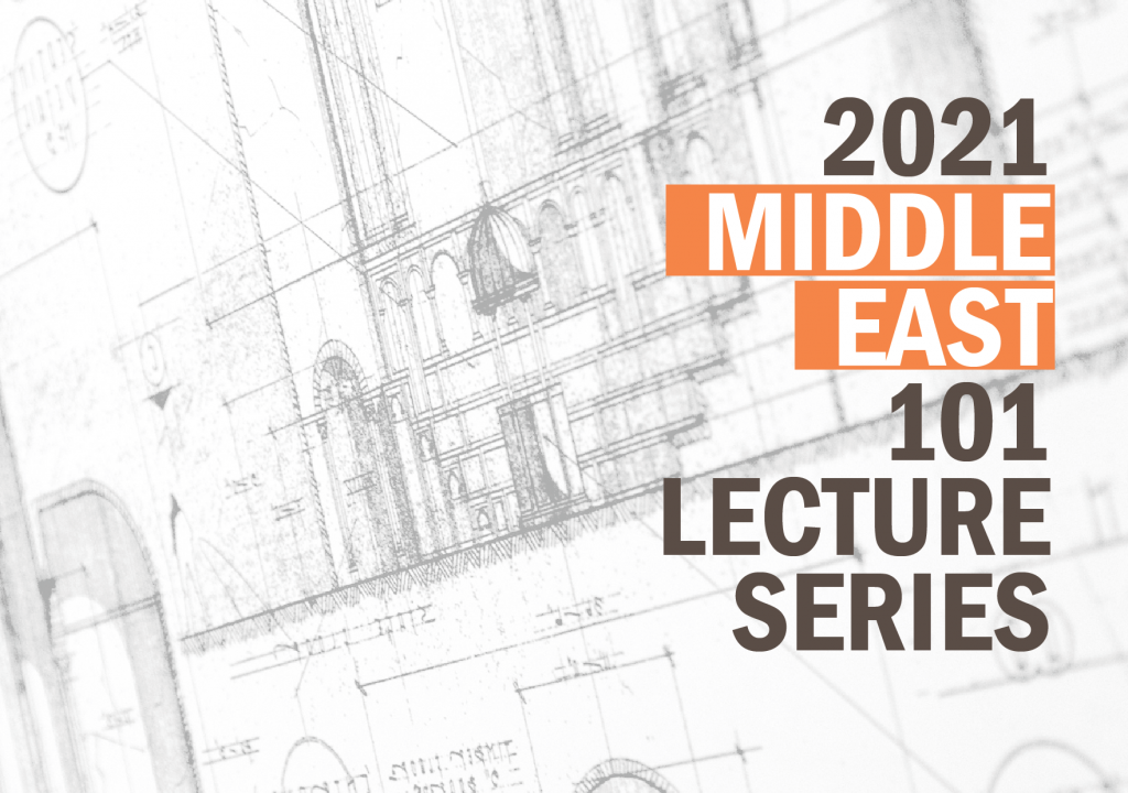 ME 101 Lecture Series 2021 – NUS – Middle East Institute