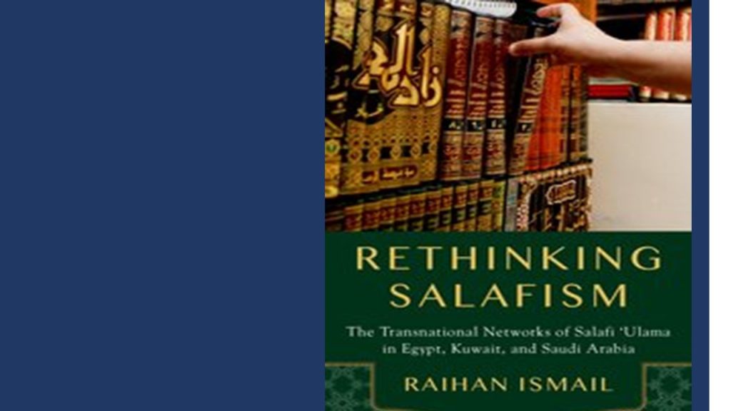 [Book Talk] Rethinking Salafism: The Transnational Networks of Salafi ...