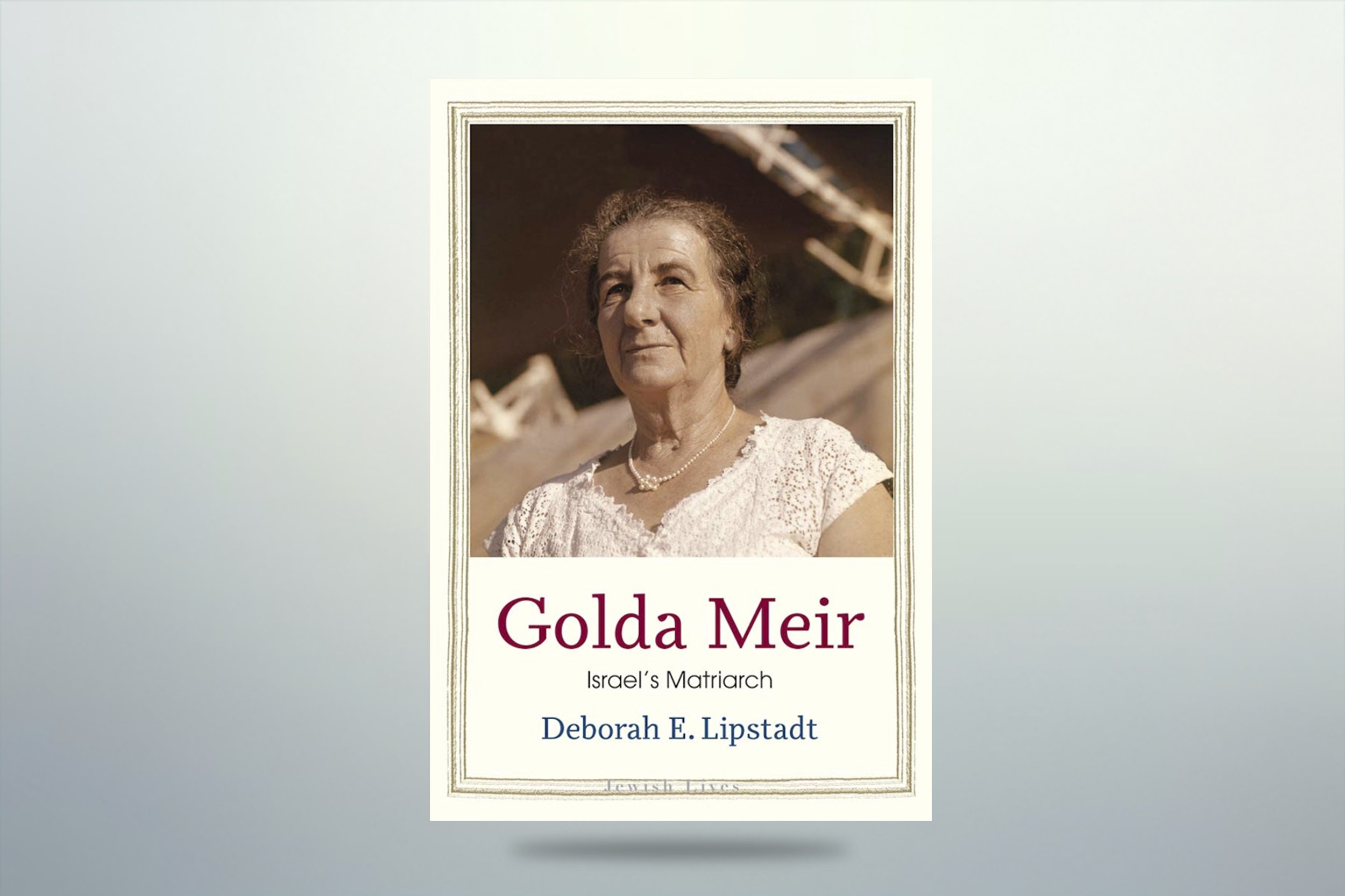 [Book Review] Golda Meir: Israel’s Matriarch – NUS – Middle East Institute