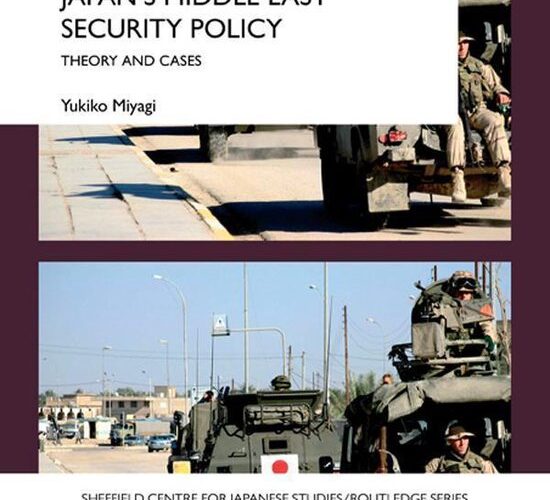 Shifting Sands: Japan’s Strategic Security Policy in the Middle East ...